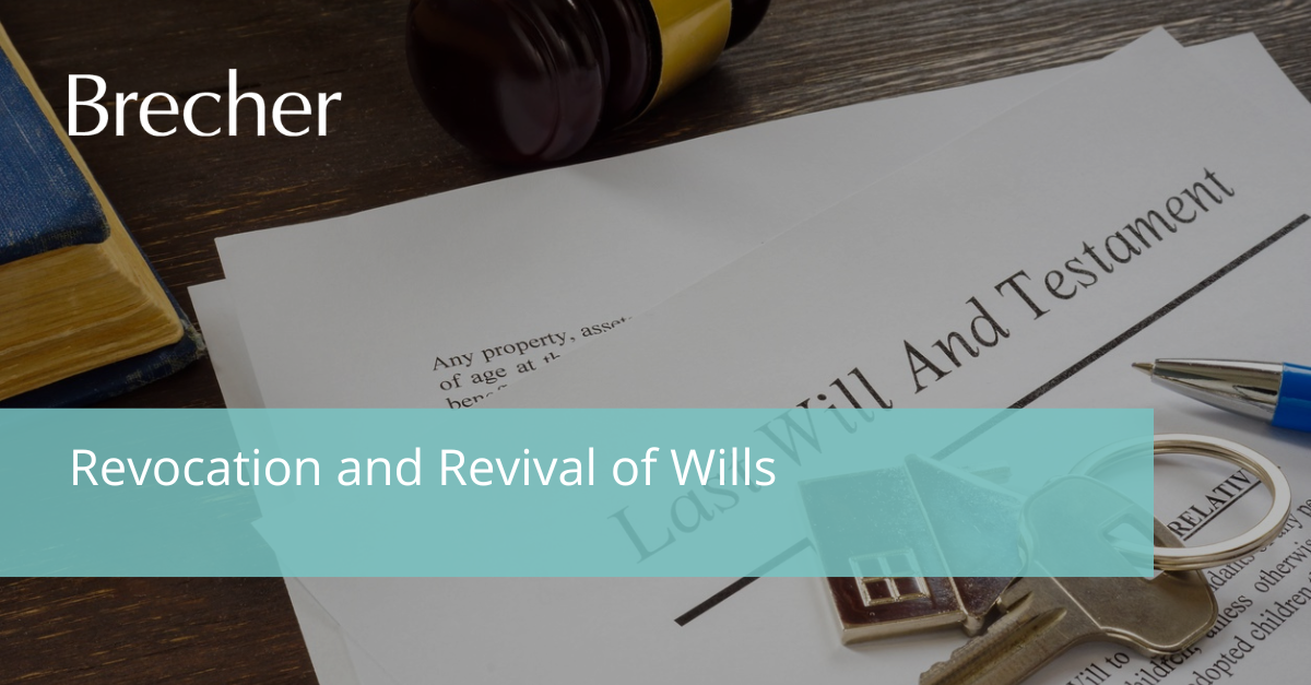 Revocation and Revival of Wills - Brecher