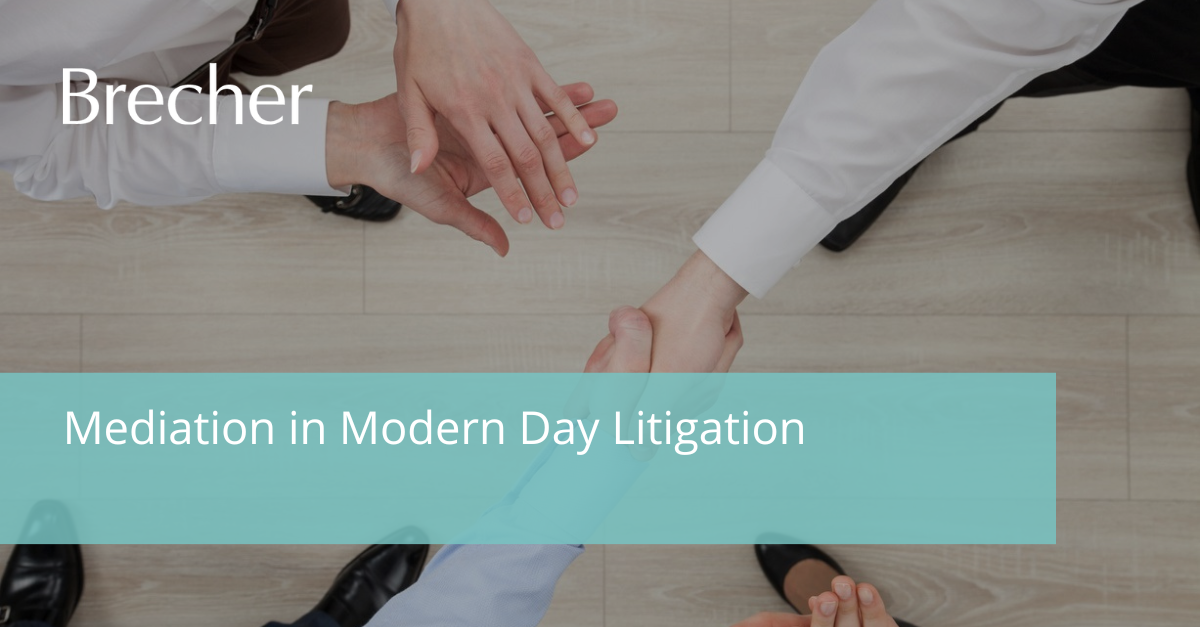 Mediation in Modern Day Litigation - Brecher